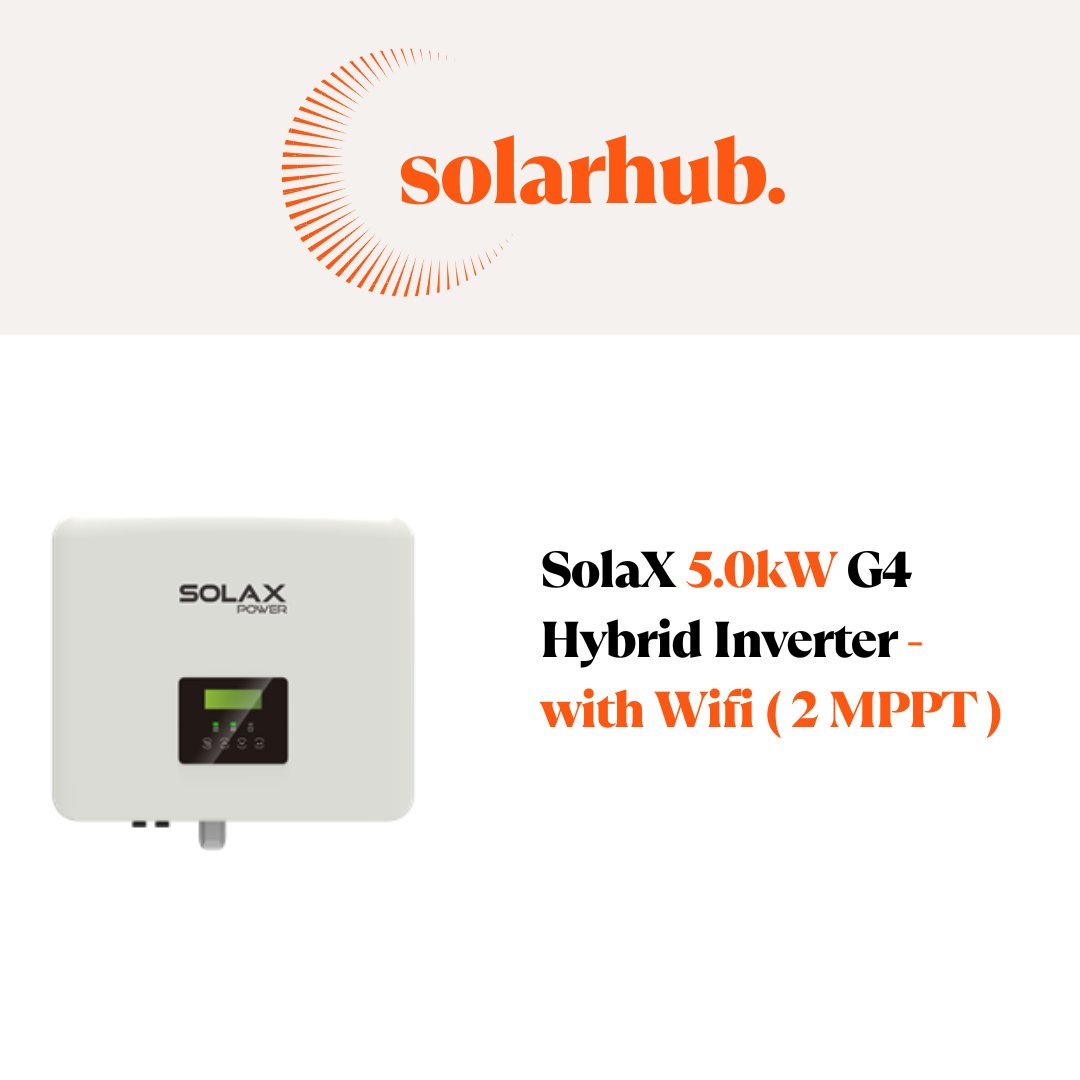 SolaX 5.0kW G4 Hybrid Inverter - with Wifi ( 2 MPPT ) – Solar Hub